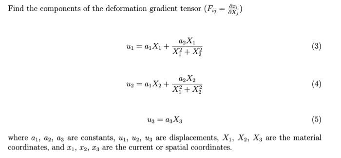 Solved Find the components of the deformation gradient | Chegg.com