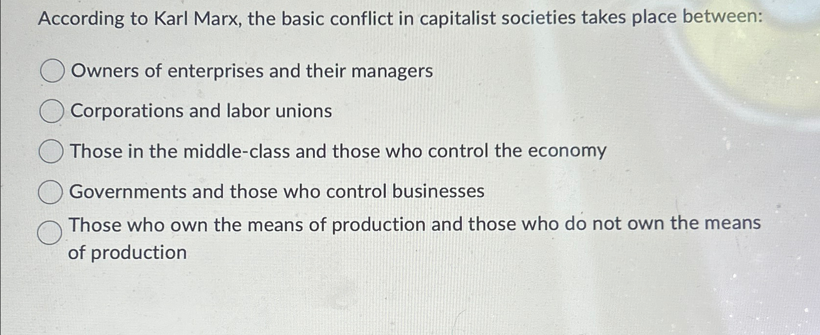 Solved According to Karl Marx, the basic conflict in | Chegg.com