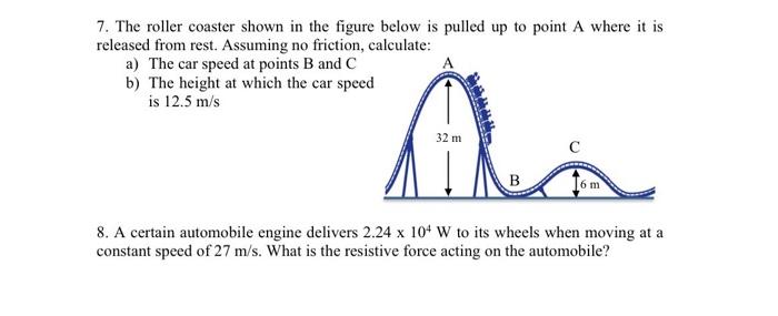 Solved 7. The roller coaster shown in the figure below is | Chegg.com