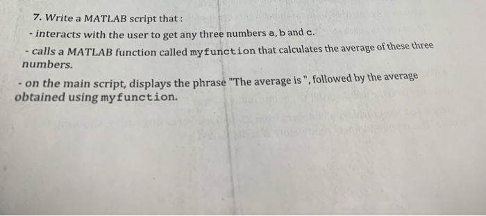 Solved 7 Write A Matlab Script That Interacts With The 