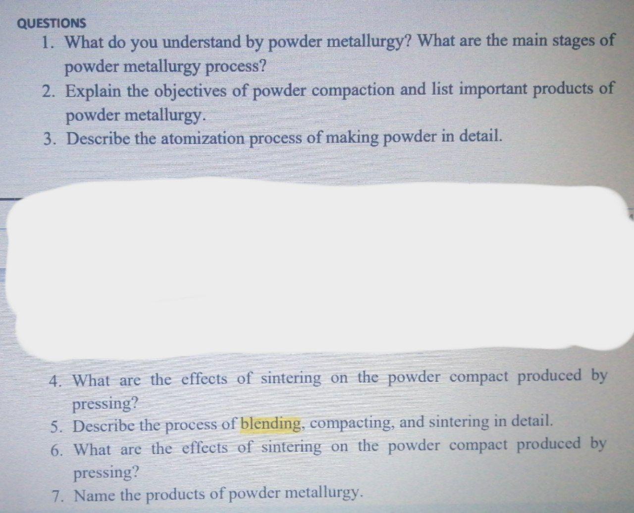 Solved QUESTIONS 1. What do you understand by powder | Chegg.com