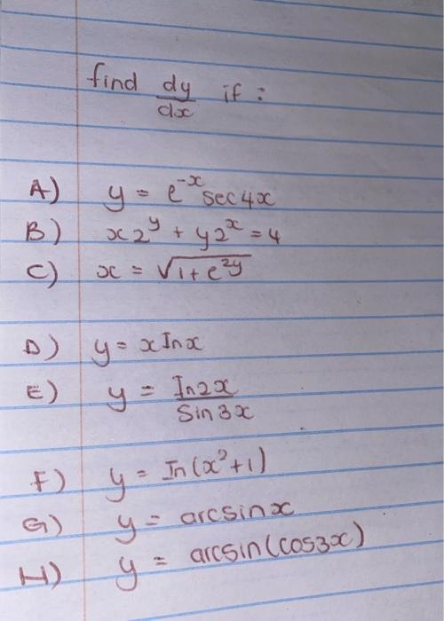 Solved find dxdy if: A) y=e−xsec4x B) x2y+y2x=4 C) x=1+e2y | Chegg.com