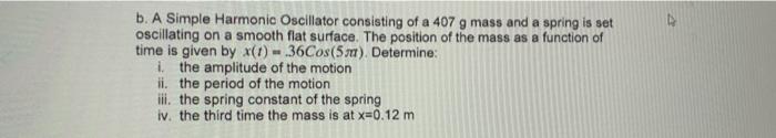 Solved b. A Simple Harmonic Oscillator consisting of a 407 g | Chegg.com