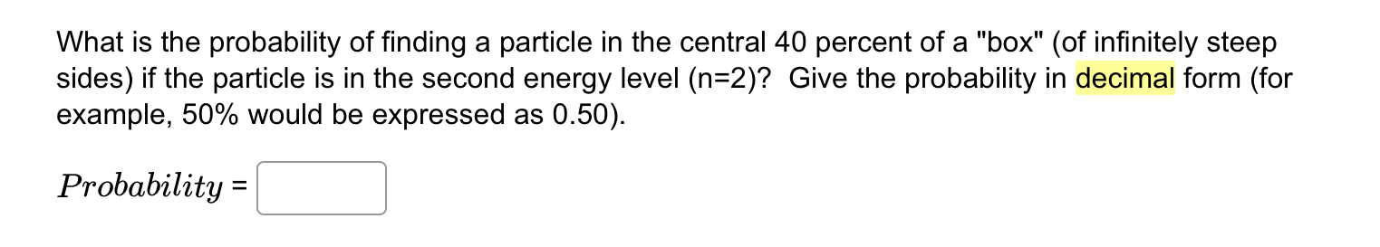 Solved What is the probability of finding a particle in the | Chegg.com