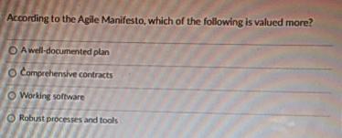 Solved According to the Agile Manifesto, which of the | Chegg.com