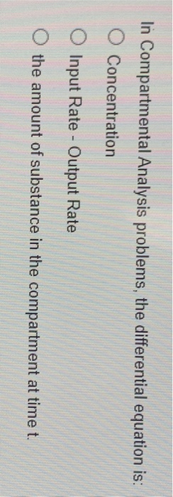 Solved In Compartmental Analysis problems, the differential | Chegg.com