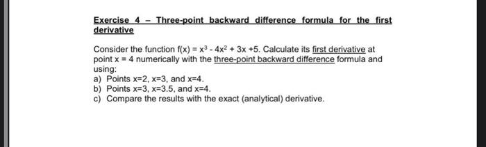Solved Exercise 4 - Three-point backward difference formula | Chegg.com