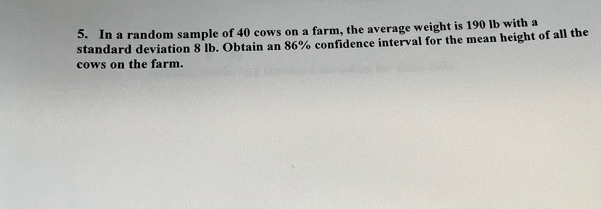 Solved In a random sample of 40 ﻿cows on a farm, the average | Chegg.com