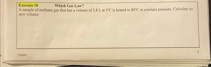 [Solved]: Exercise 10 Which Gas Law? A sample of methane ga