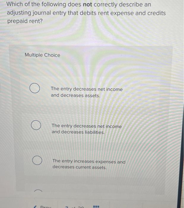 Solved Which of the following does not correctly describe an | Chegg.com