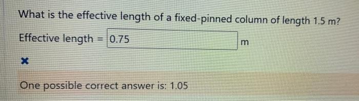 Solved What is the effective length of a fixed-pinned column | Chegg.com