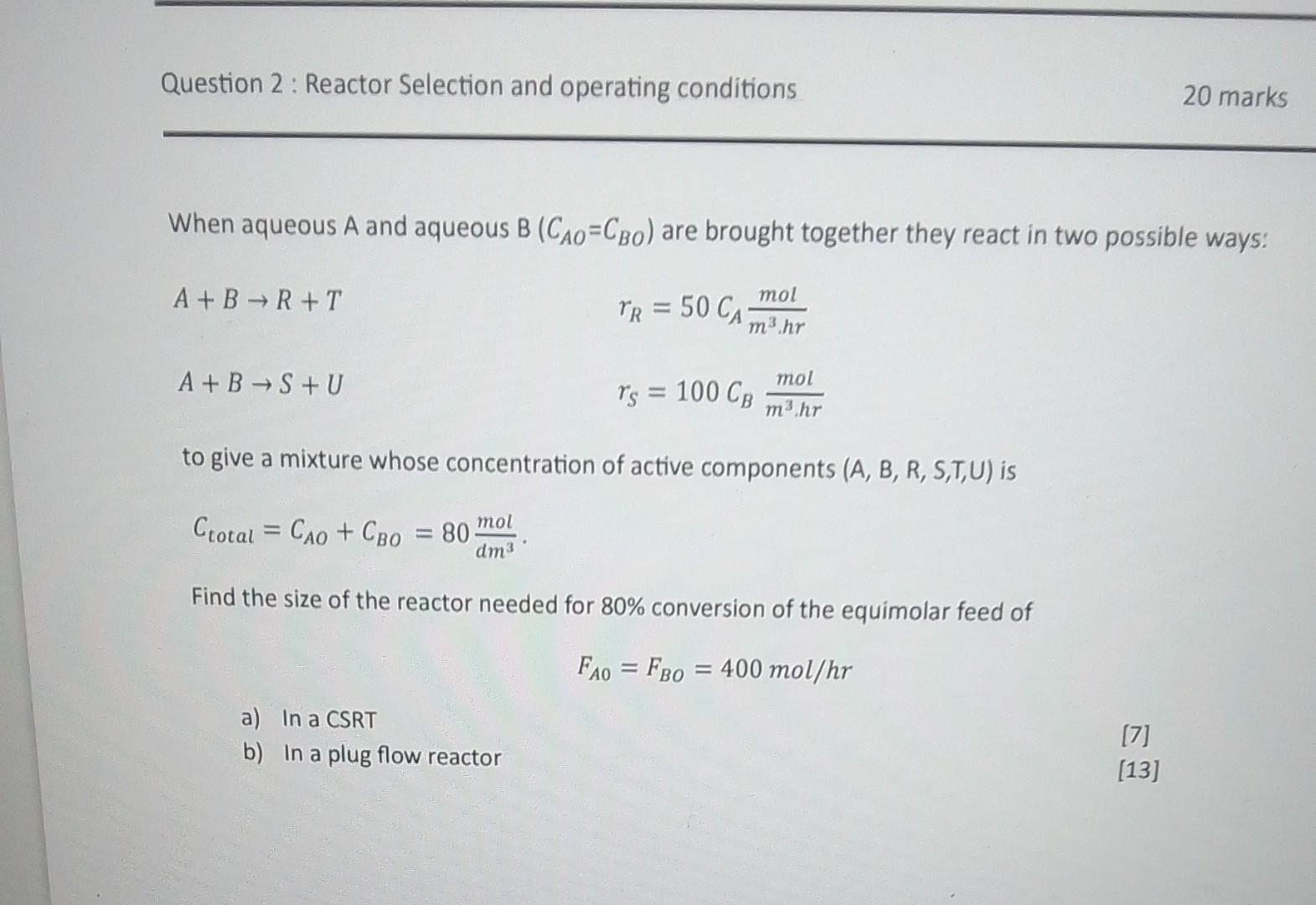 Solved Question 2 : Reactor Selection and operating | Chegg.com
