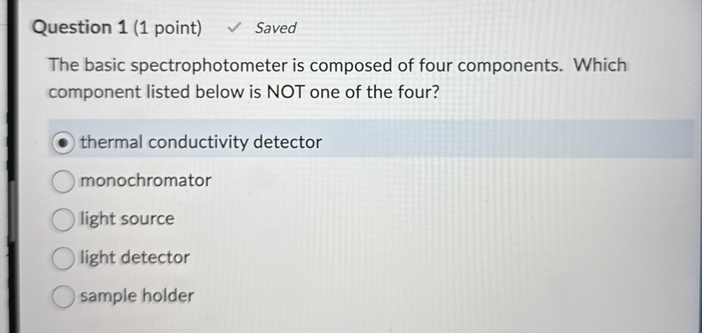 High Quality SOLUTION Question 1 (1 ﻿point) ﻿SavedThe basic | Chegg.com