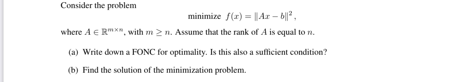 Solved Consider the problemminimizef(x)=||Ax-b||2,where | Chegg.com