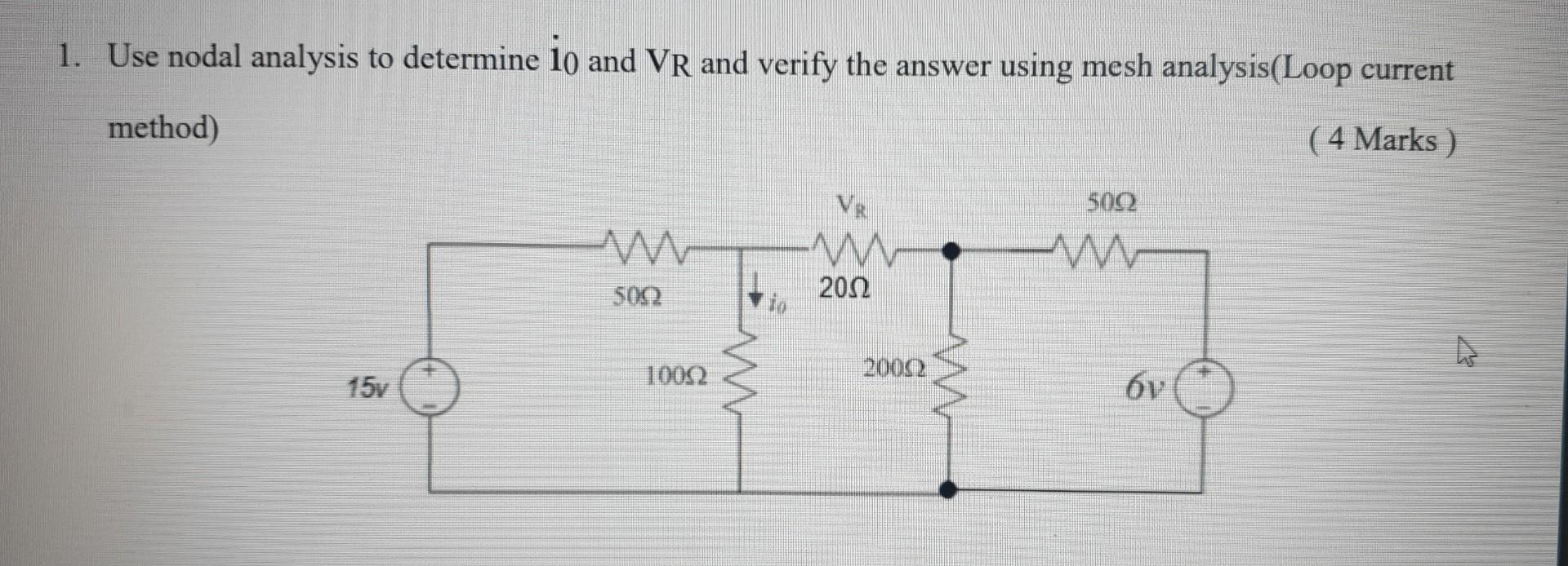 Solved Use nodal analysis to determine i0 and Vr and verify | Chegg.com