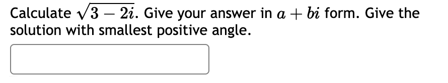 Solved Calculate 3-2i2. ﻿Give your answer in a+bi ﻿form. | Chegg.com