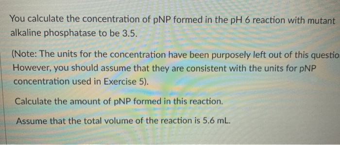 Solved You calculate the concentration of PNP formed in the | Chegg.com