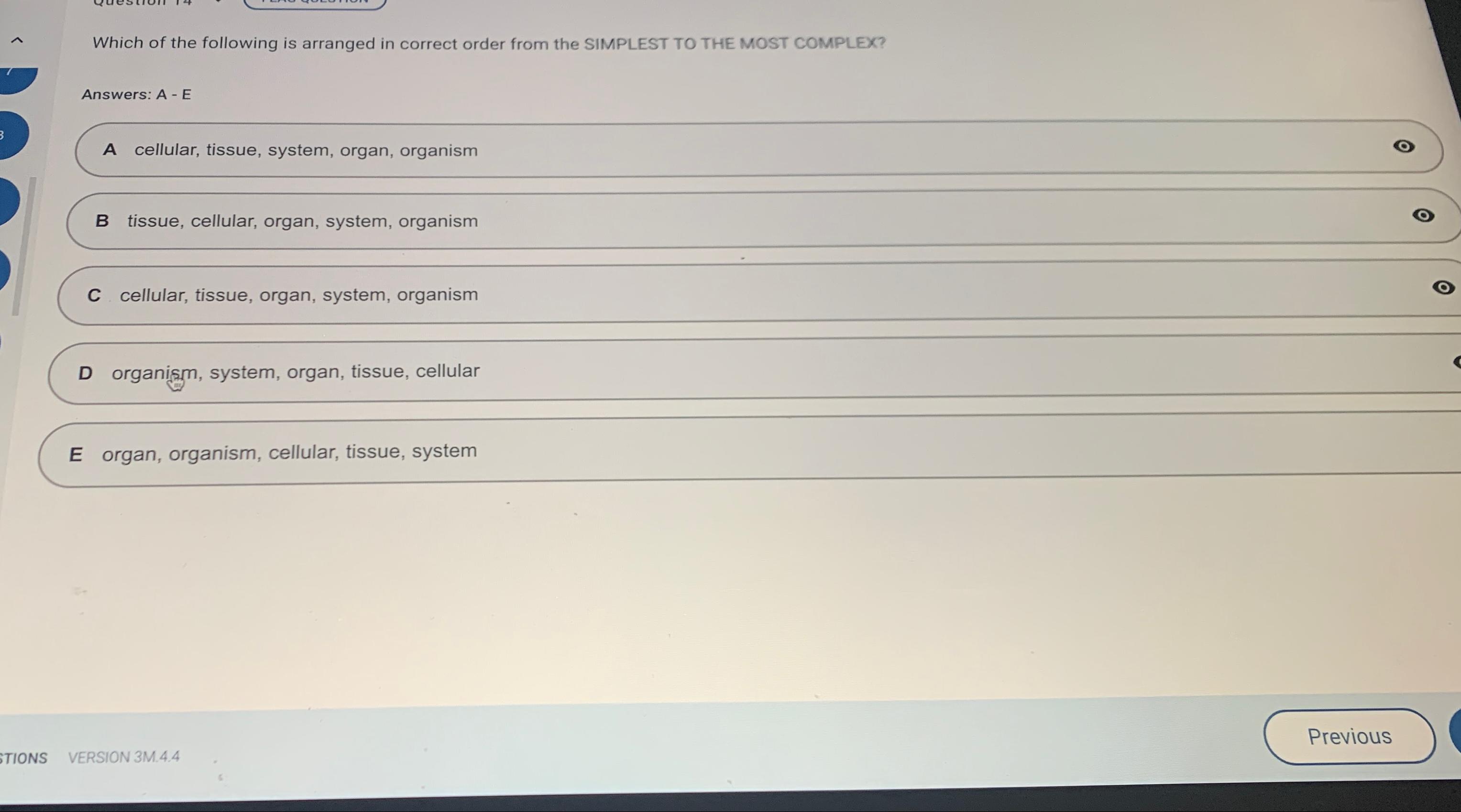 Solved Which of the following is arranged in correct order | Chegg.com