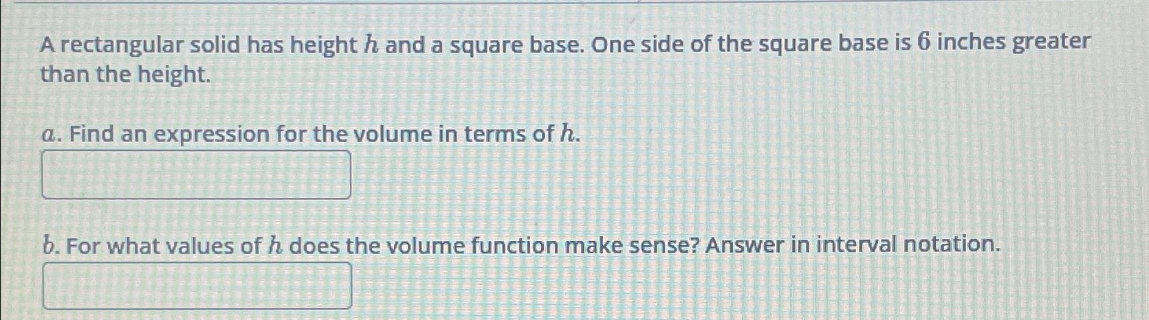 Solved A rectangular solid has height h ﻿and a square base. | Chegg.com