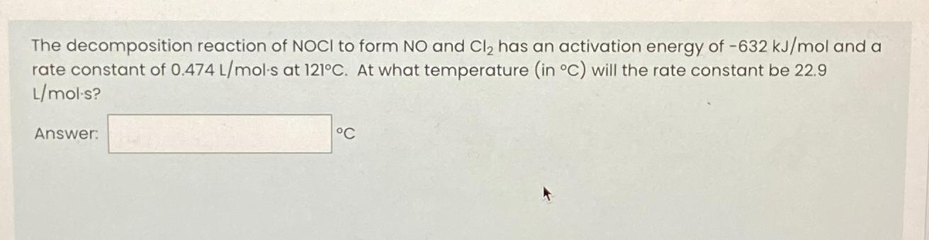 Solved The decomposition reaction of NOCl to form NO and | Chegg.com