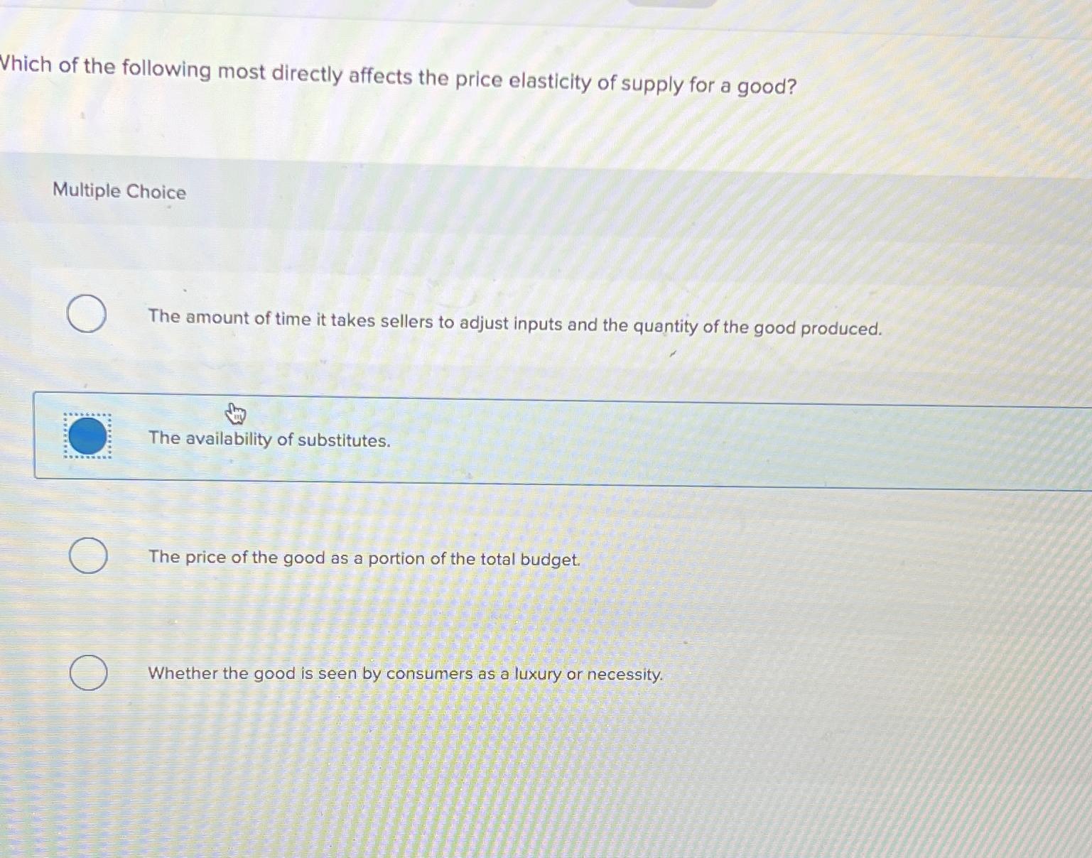 Solved Vhich of the following most directly affects the | Chegg.com