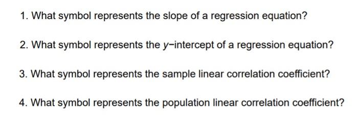 Solved 1. What symbol represents the slope of a regression | Chegg.com