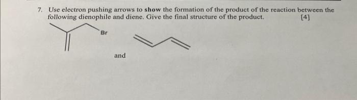 Solved 7. Use electron pushing arrows to show the formation | Chegg.com