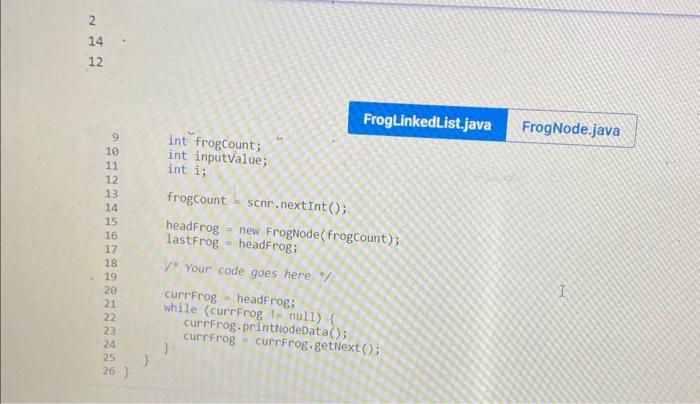 Solved Integer frogCount is read from input as the number of | Chegg.com