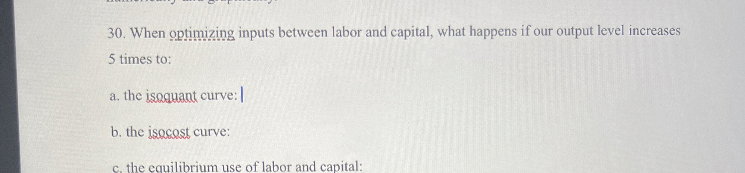 Solved When optimizing inputs between labor and capital, | Chegg.com