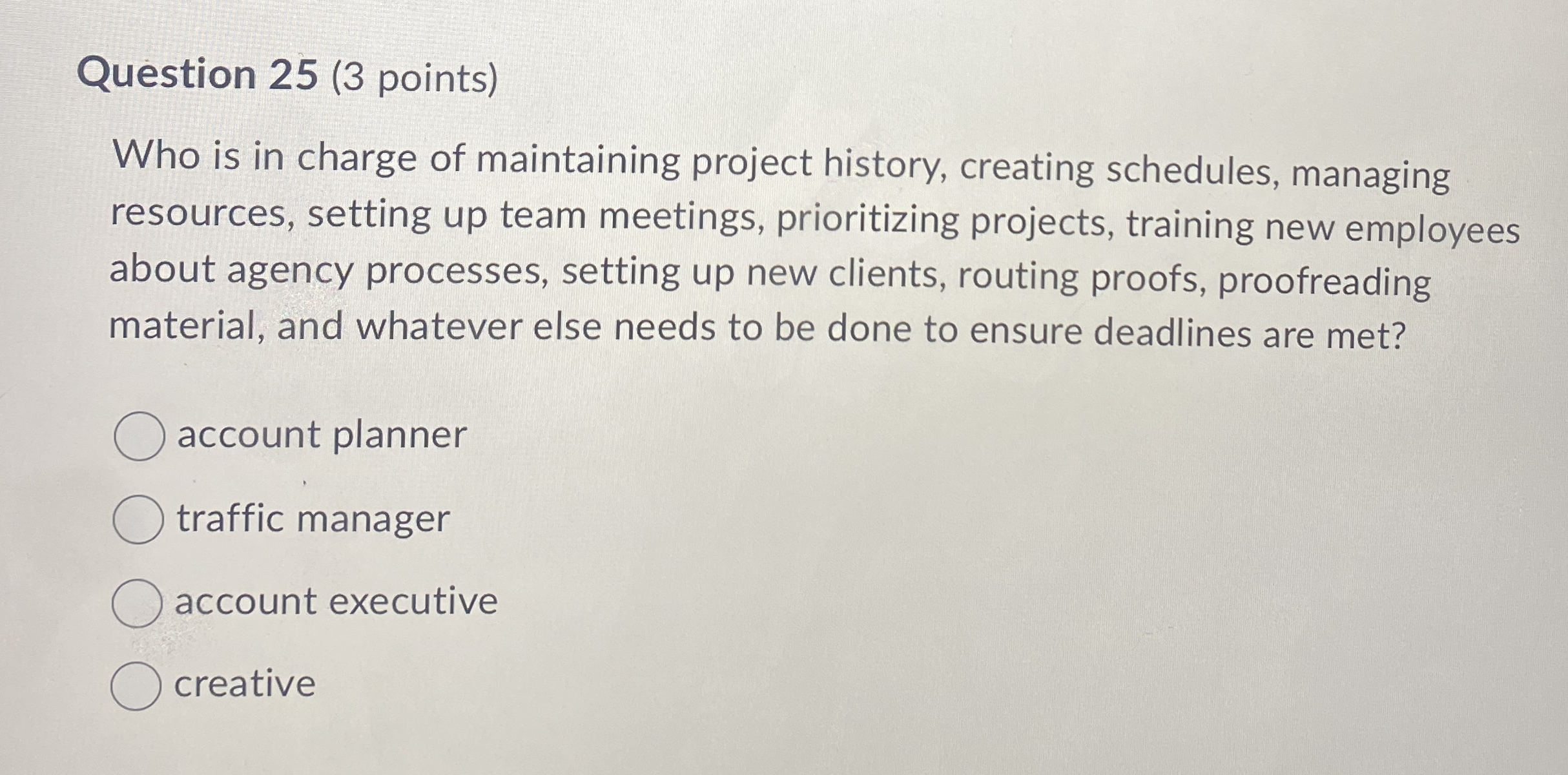 Solved Question 25 (3 ﻿points)Who is in charge of | Chegg.com