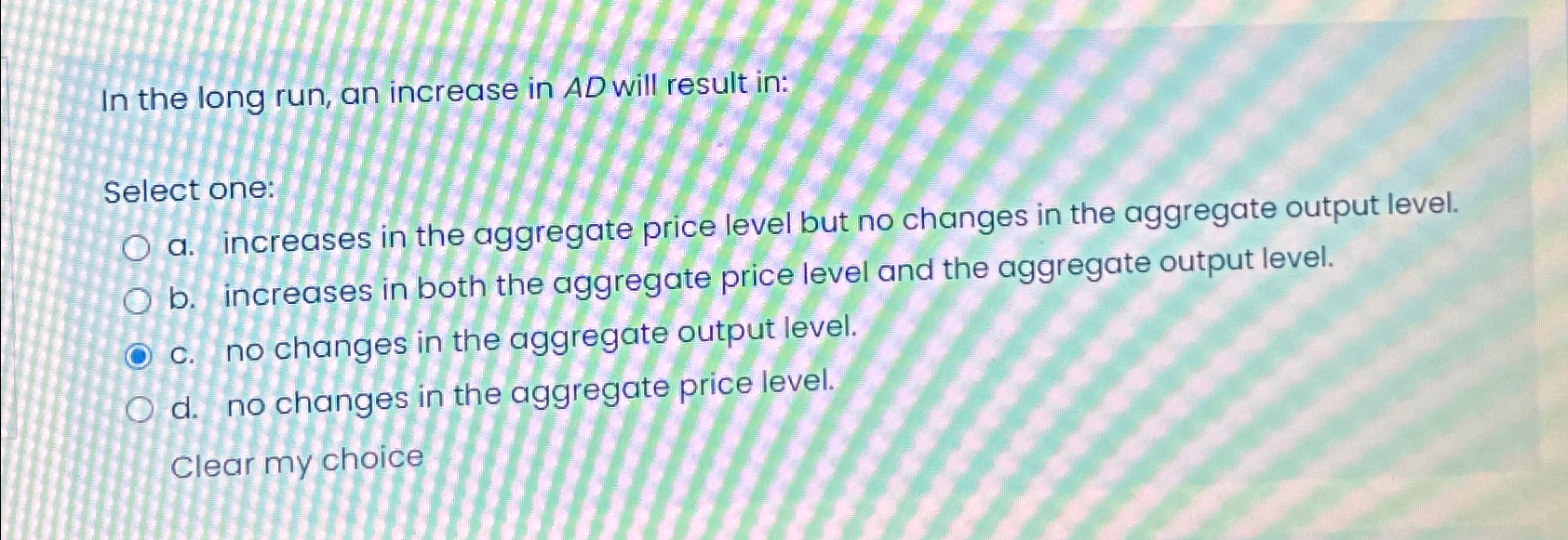 Solved In The Long Run An Increase In Ad ﻿will Result