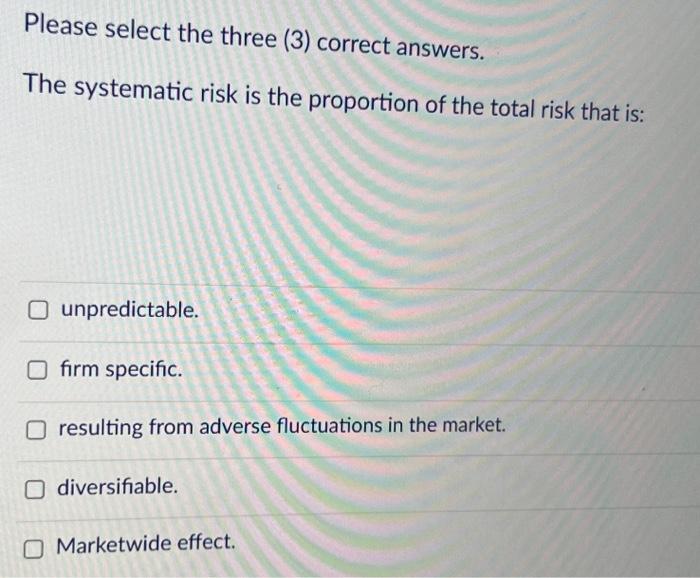 Solved Please select the three (3) correct answers. The | Chegg.com