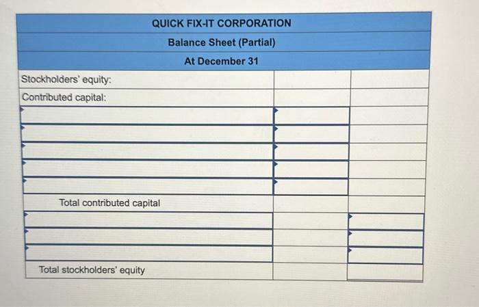 Solved Quick Fix-lt Corporation was organized at the | Chegg.com