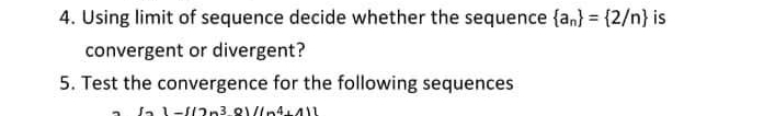Solved Using limit of sequence decide whether the sequence | Chegg.com