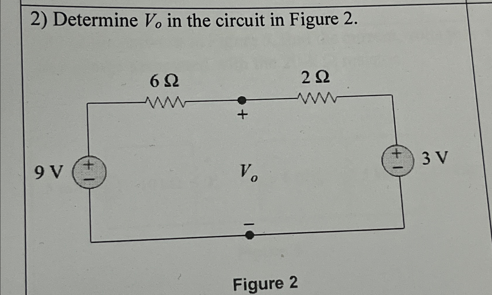 Solved Determine Vo ﻿in the circuit in Figure 2.rigure 2 | Chegg.com