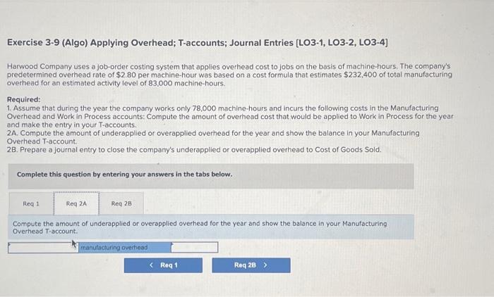 Solved Exercise 3-9 (Algo) Applying Overhead; T-accounts; | Chegg.com