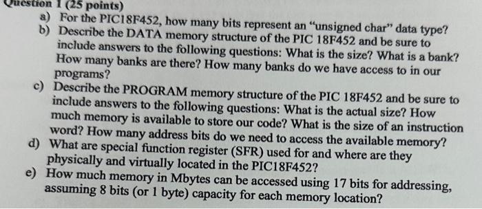 Solved Question 1 (25 points) b) a) For the PIC18F452, how | Chegg.com