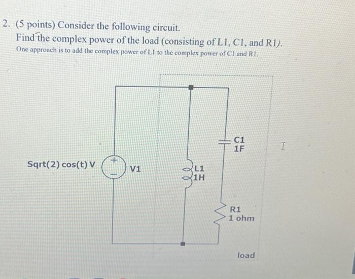 Solved (5 points) Consider the following circuit. Find the | Chegg.com