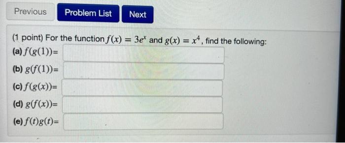 Solved point) For the function f(x)=3ex and g(x)=x4, find | Chegg.com