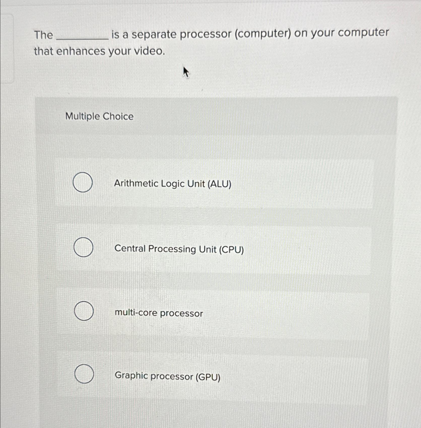 Solved The is a separate processor (computer) ﻿on your | Chegg.com