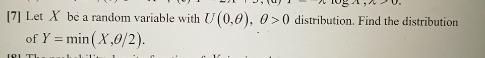 [7] ﻿Let x ﻿be a random variable with U(0,θ),θ>0 | Chegg.com