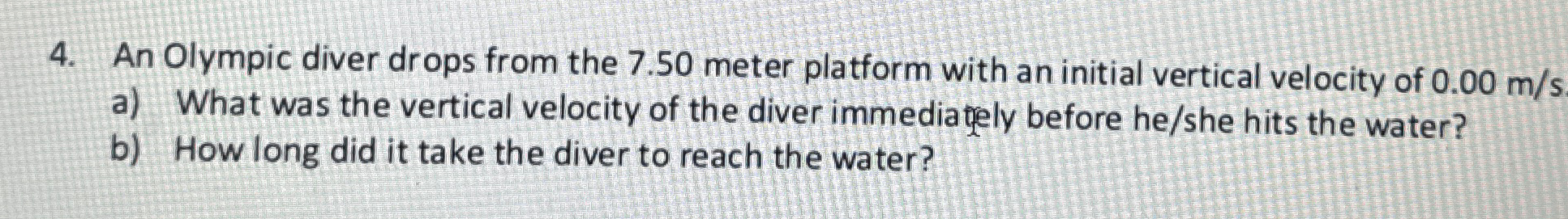 Solved An Olympic diver drops from the 7.50 ﻿meter platform | Chegg.com