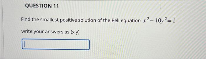 Solved Find the smallest positive solution of the Pell | Chegg.com