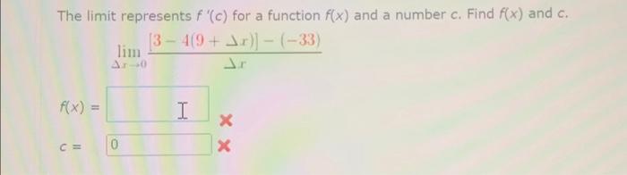 Solved The limit represents f '(c) for a function f(x) and a | Chegg.com
