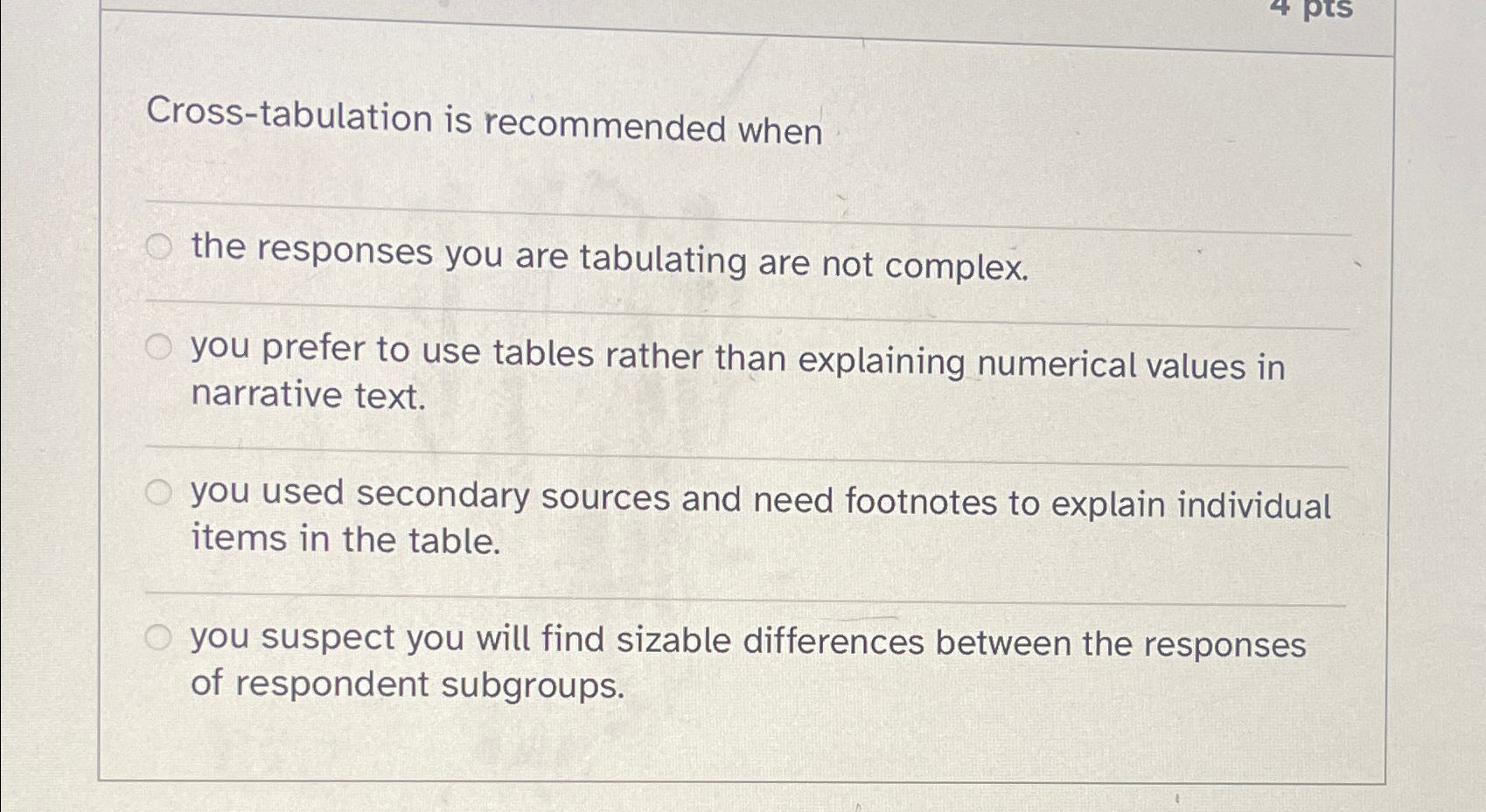 Solved Cross-tabulation is recommended whenthe responses you | Chegg.com