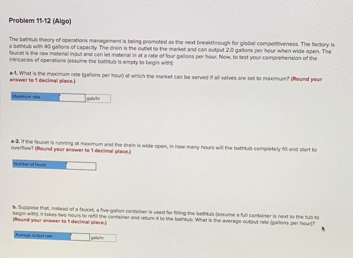 Solved Problem 11-12 (Algo) The bathtub theory of operations | Chegg.com