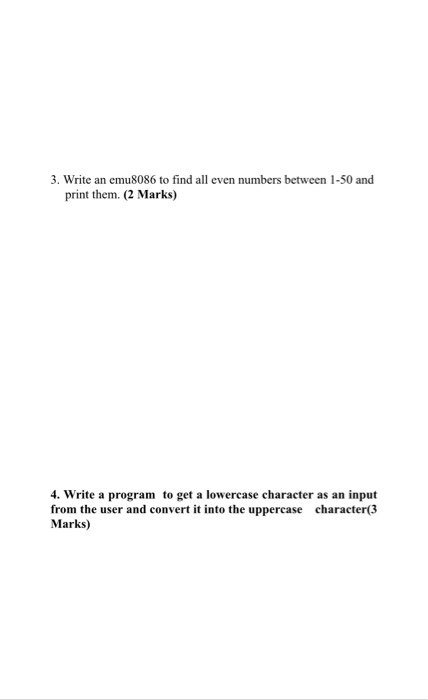 Solved 3 Write An Emu8086 To Find All Even Numbers Between