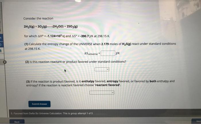 Solved Consider the reaction 2H2 S( g)+3O2( g) 2H2O(l)+2SO2( | Chegg.com
