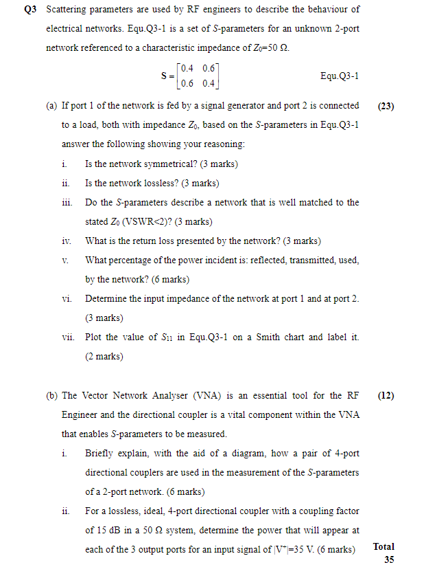Solved Q3 ﻿Scattering parameters are used by RF engineers to | Chegg.com