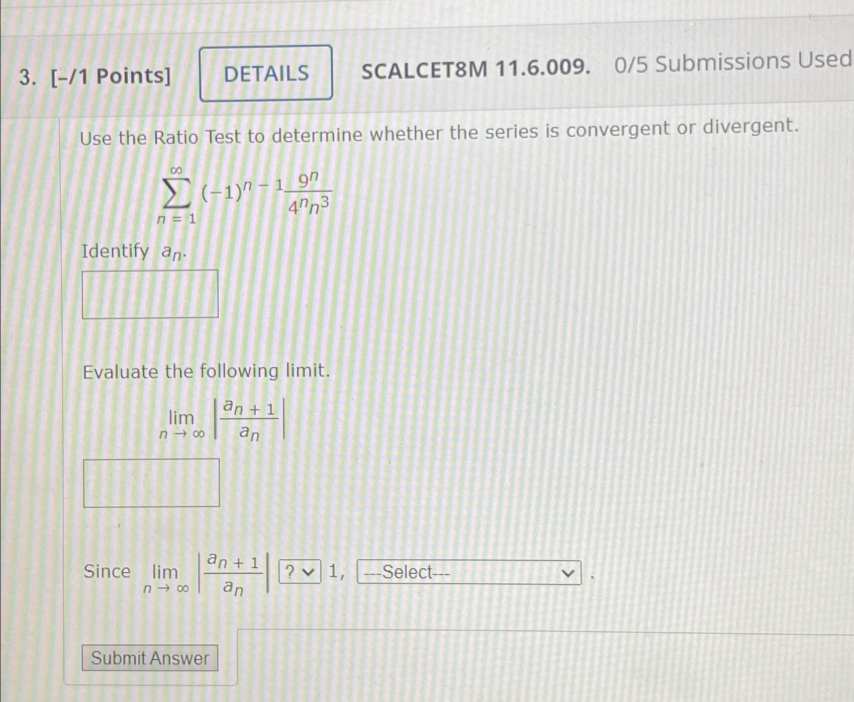 Solved [-/1 ﻿Points]SCALCET8M 11.6.009. 0/5 ﻿Submissions | Chegg.com